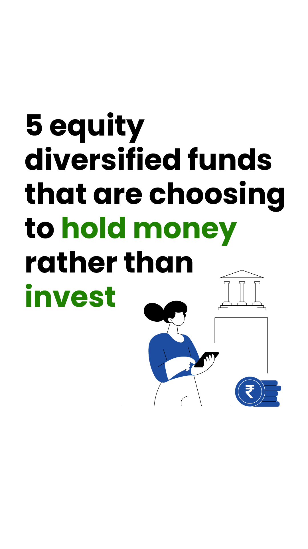 5 equity diversified funds that are choosing to hold money rather than ...