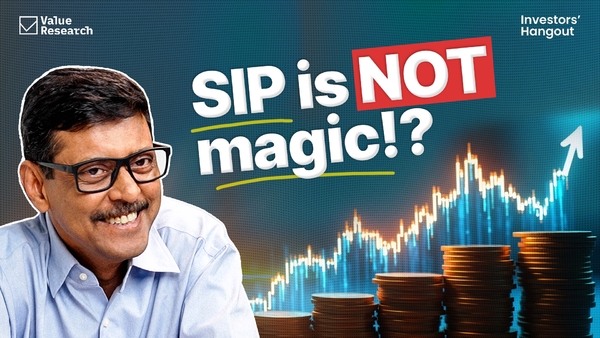 How to Make Your SIPs Work in Today's Market | Value Research
