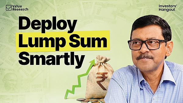 Deploying a Lump Sum the Right Way | Value Research