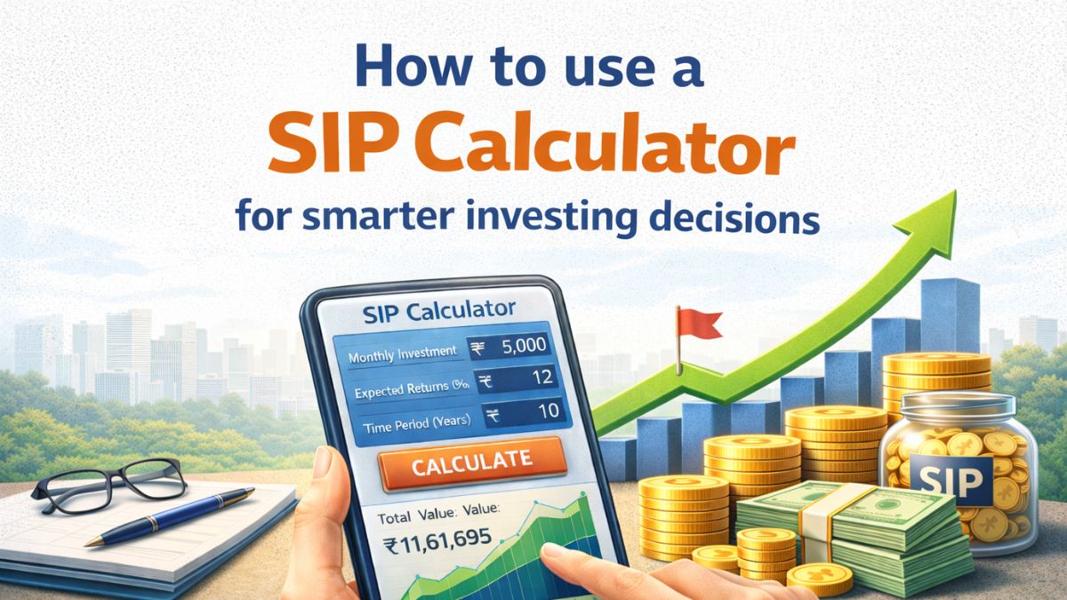 How to use a SIP calculator for smarter investing decisions 2026