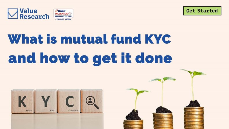 What is mutual fund KYC and how to get it done | Value Research