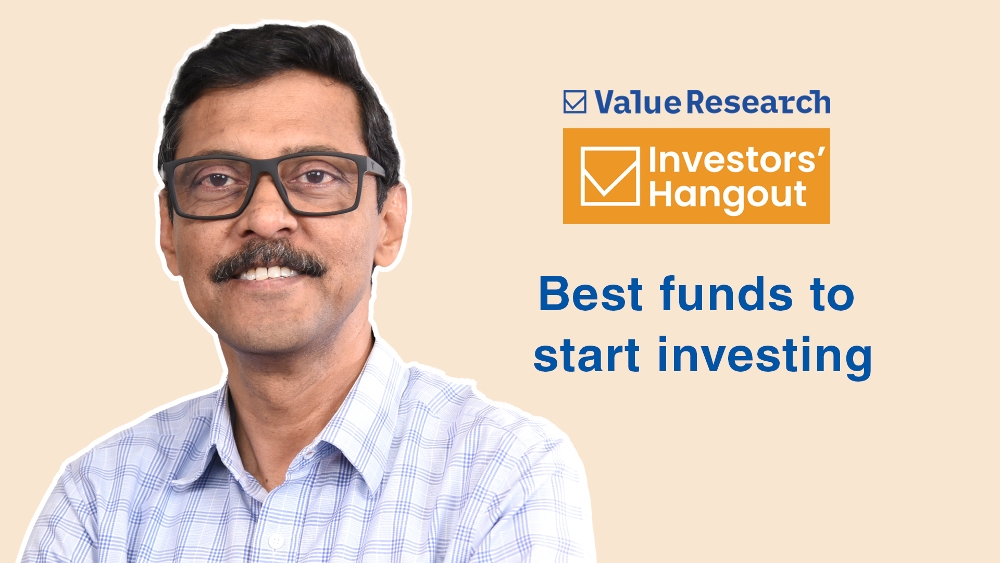 Investors' Hangout: Best funds to start investing | Value Research